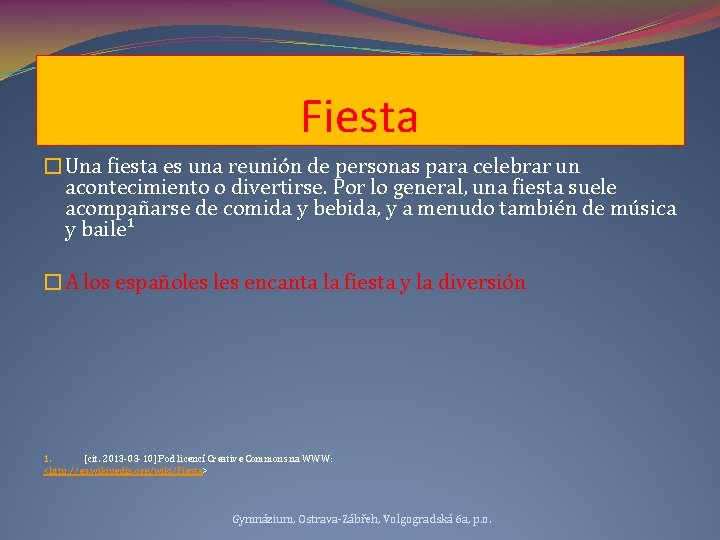 FIESTAS EN EL MUNDO HISPANOHABLANTE Tematick oblast Autor