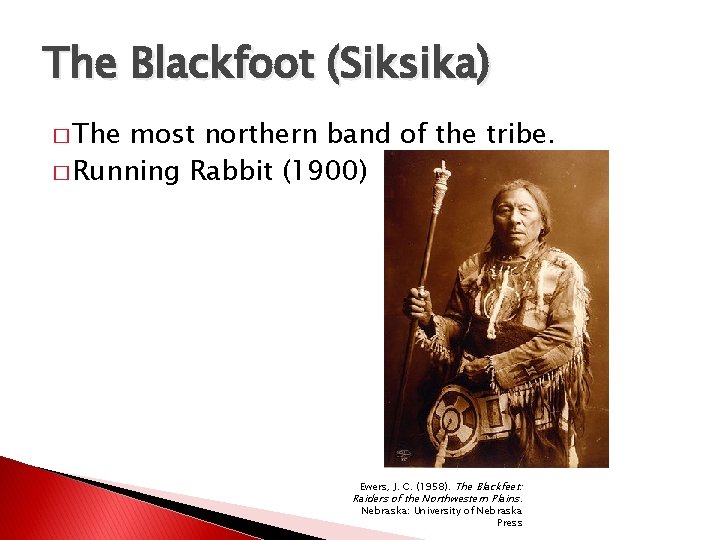 The Blackfeet Tribe Nisitapi The Real People Who