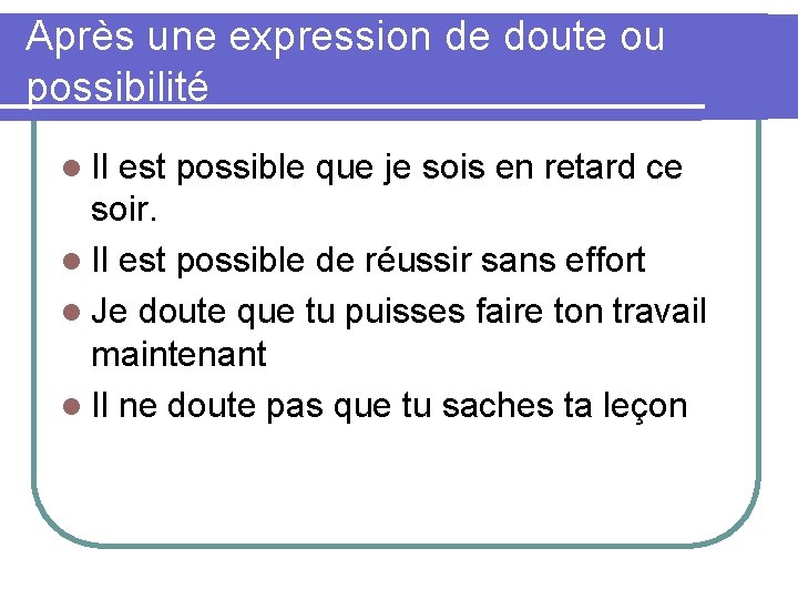 Lutilisation du subjonctif Le mode de ce qui