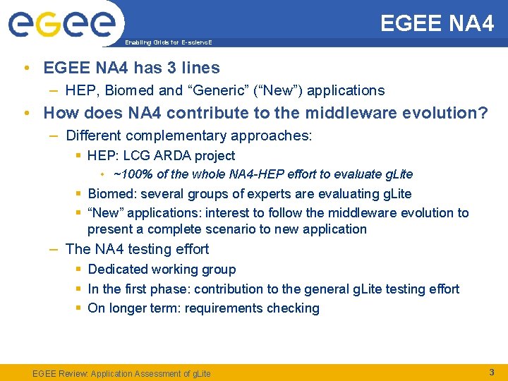 Enabling Grids for Escienc E EGEE Review Application