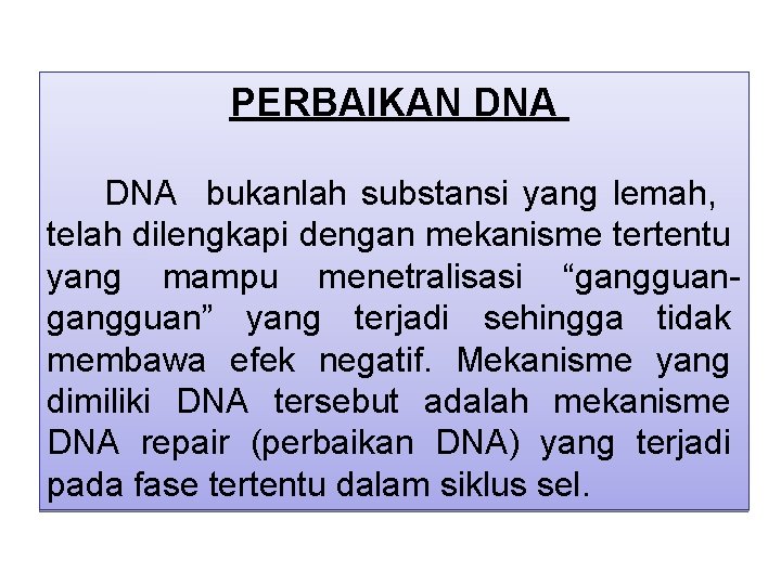 PERBAIKAN DNA DNA REPAIRING dr Zulkarnain Edward MS