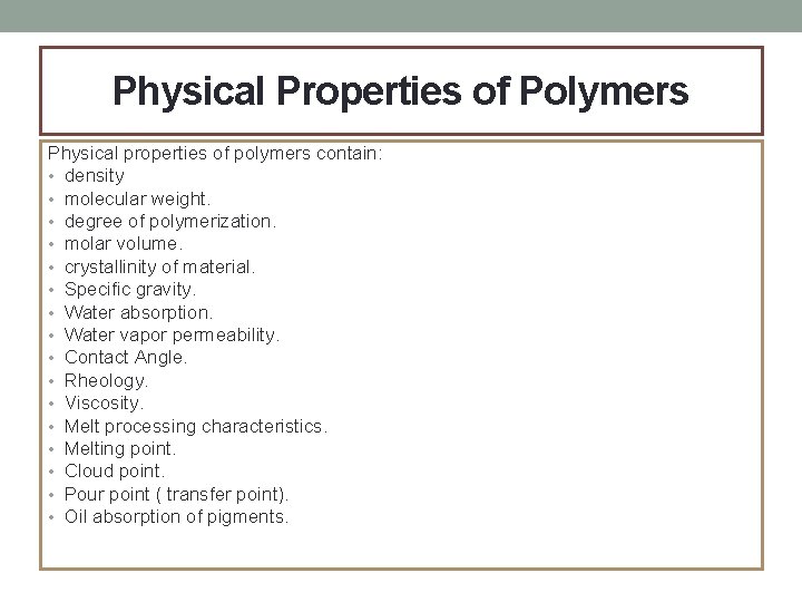 PHYSICAL PROPERTIES OF POLYMERS By Dr Raouf Mahmood