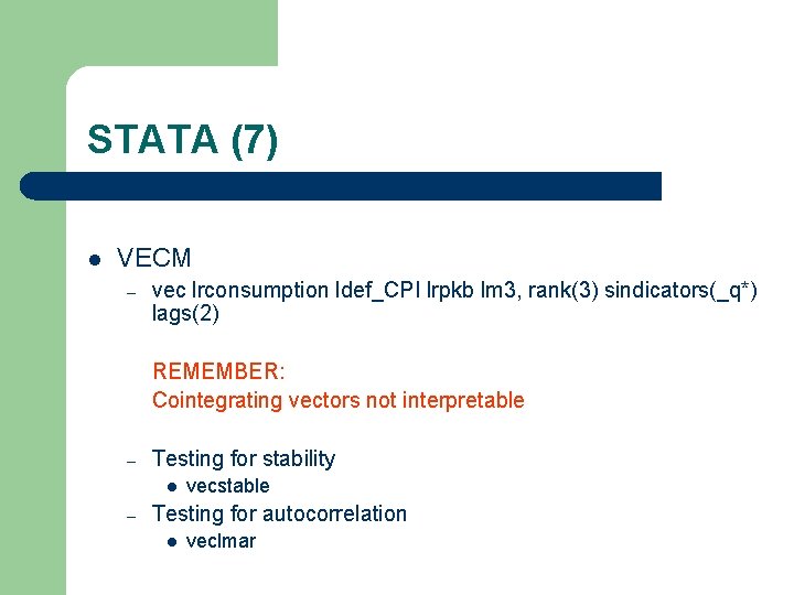 MACROECONOMETRICS LAB 4 VARs and VECMs ROADMAP l