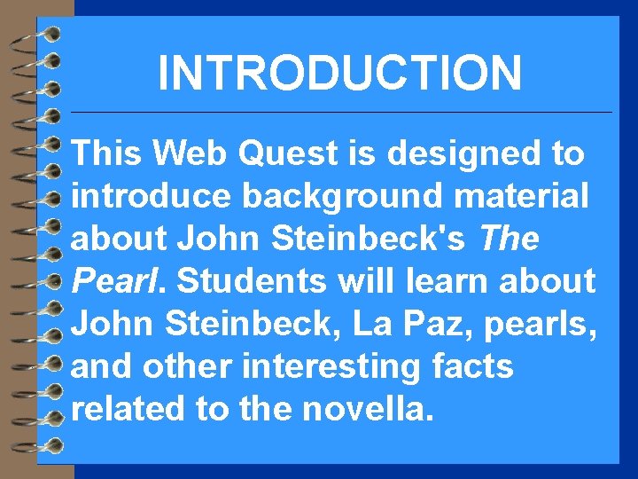 The Pearl by John Steinbeck WELCOME Welcome to