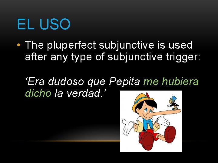 EL PLUSCUAMPERFECTO DEL SUBJUNTIVO PAST PERFECT SUBJUNCTIVE The