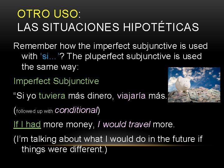 EL PLUSCUAMPERFECTO DEL SUBJUNTIVO PAST PERFECT SUBJUNCTIVE The