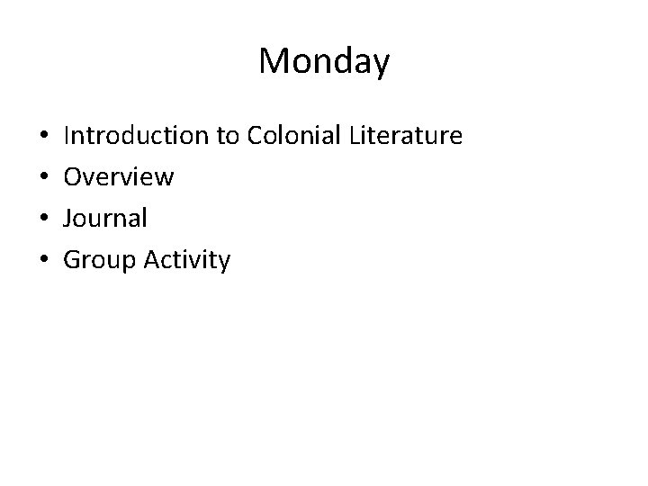 I Background and Procedure II Colonial Literature III