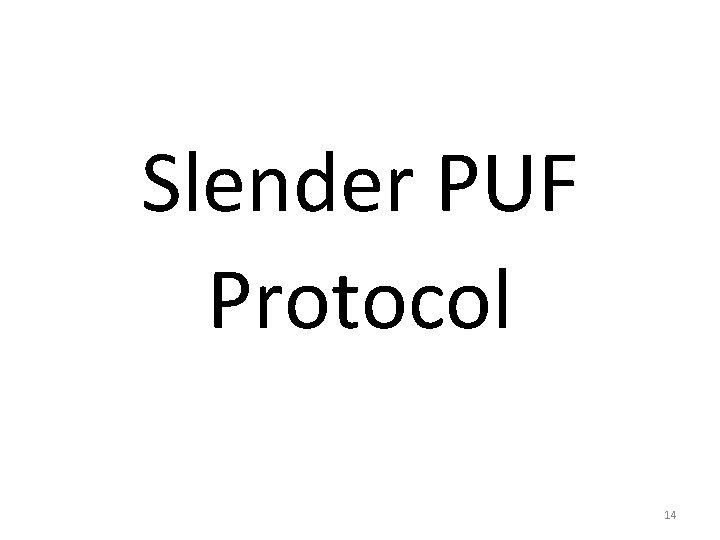 Slender PUF Protocol Authentication by Substring Matching M