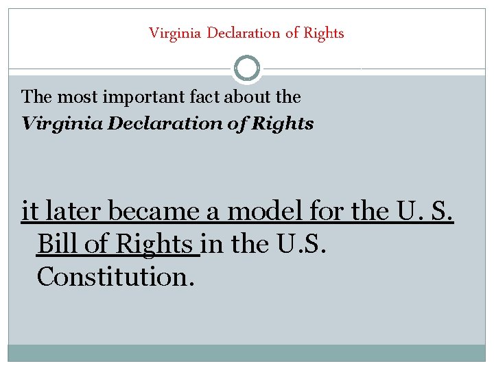 The Virginia Declaration of Rights THE VIRGINIA BILL