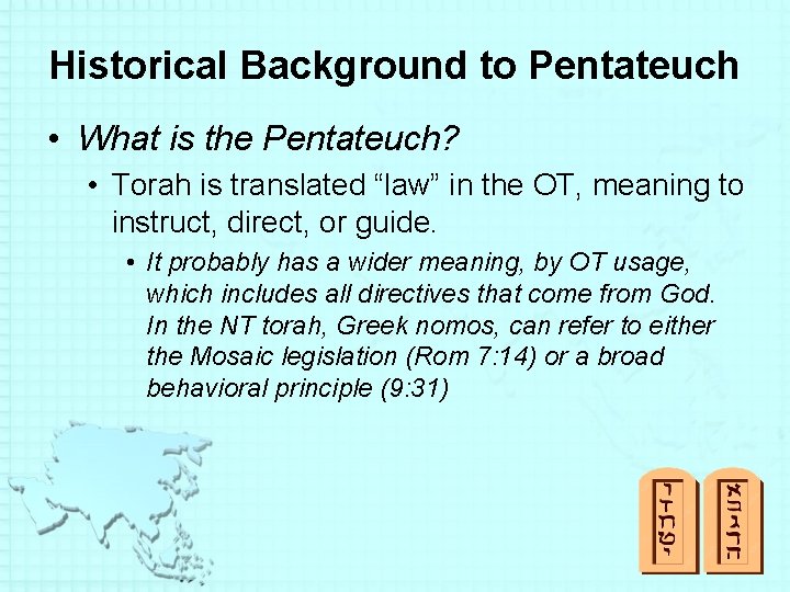 PENTATEUCH Historical Background of the First Five Books