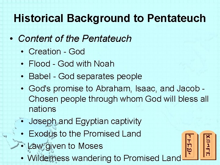 PENTATEUCH Historical Background of the First Five Books