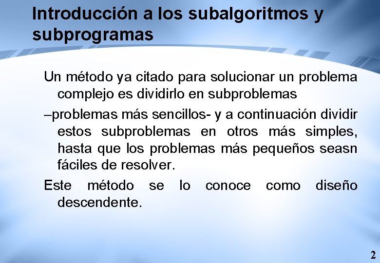 Fundamentos de Programacin Subprogramas Subalgoritmos Procedimientos y funciones