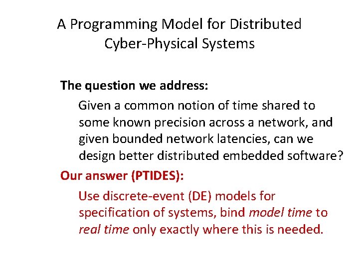 PTIDES Project Overview Slobodan Matic Jia Zou Edward