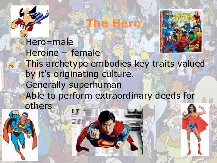 Character Archetypes A brief overview of the basics