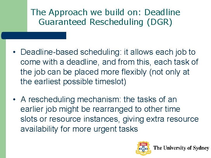 Exploiting Deadline Flexibility in Grid Workflow Rescheduling Wei