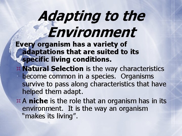 Living Things and the Environment Habitats An organism