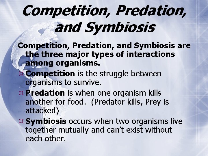 Living Things and the Environment Habitats An organism