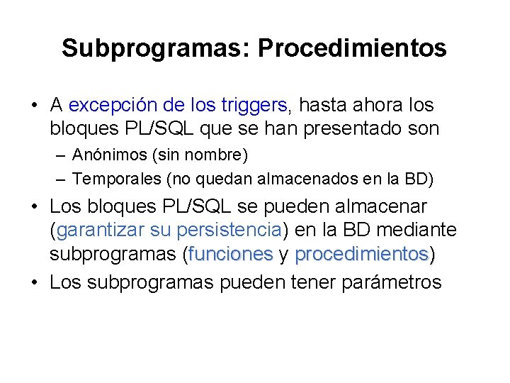 PLSQL Francisco Moreno Universidad Nacional Subprogramas Procedimientos A