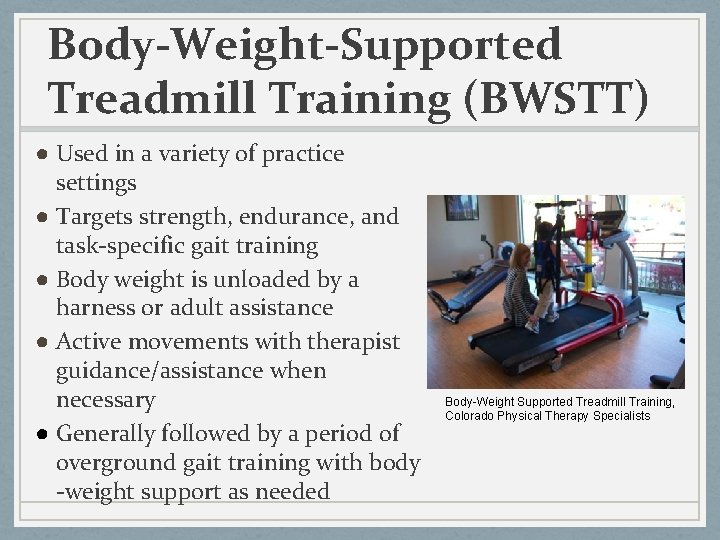 BodyWeight Supported Gait Training Mary Bernardo Katie Blow