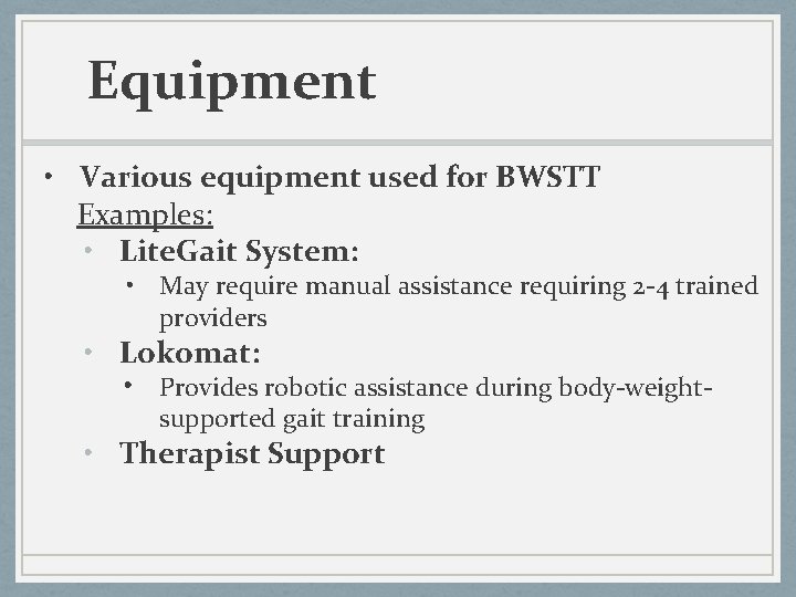 BodyWeight Supported Gait Training Mary Bernardo Katie Blow