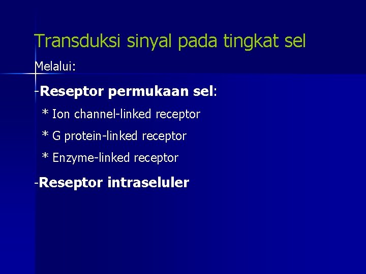 TRANSDUKSI SINYAL PADA TINGKAT SEL Asmarinah Departemen Biologi