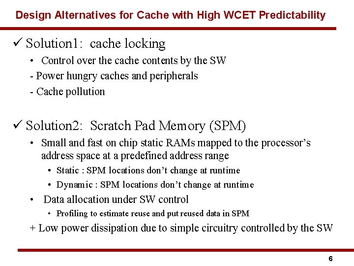 Cache and Scratch Pad Memory SPM Nasibeh Teimouri