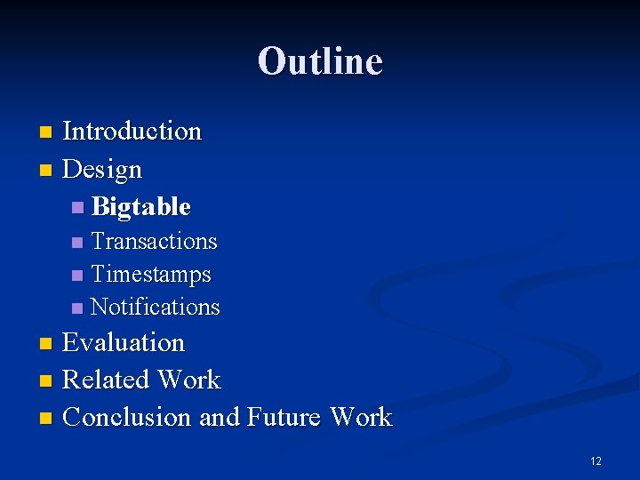 Largescale Incremental Processing Using Distributed Transactions and Notifications