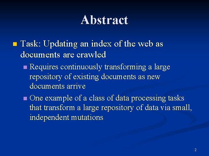 Largescale Incremental Processing Using Distributed Transactions and Notifications