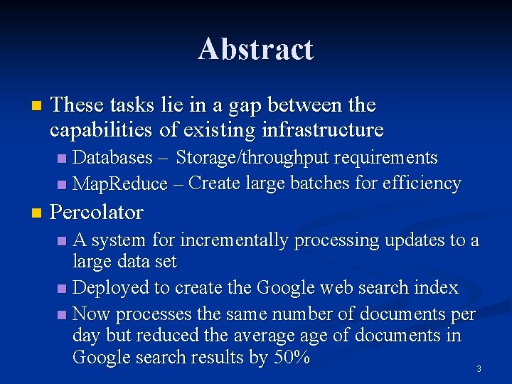 Largescale Incremental Processing Using Distributed Transactions and Notifications