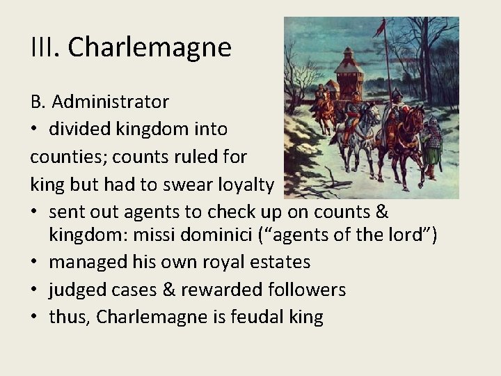 Charlemagne and Feudalism I Background The Franks geographic