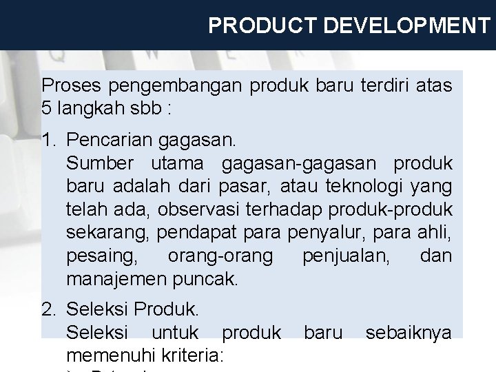 Pengambilan Keputusan dan Pengembangan Produk PRODUT LIFE CYCLE