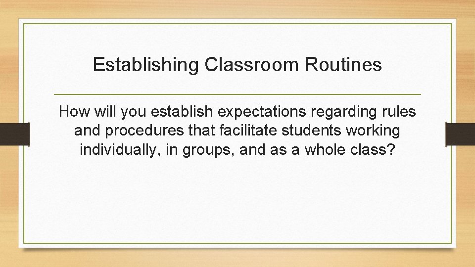 Establishing Classroom Routines Design Question 6 Element 4