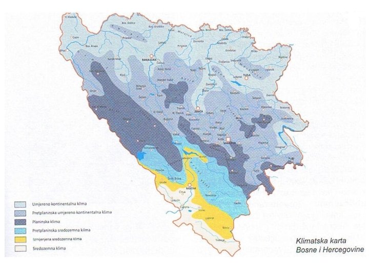 Klima Bosne i Hercegovine Klimatski faktori Bi H