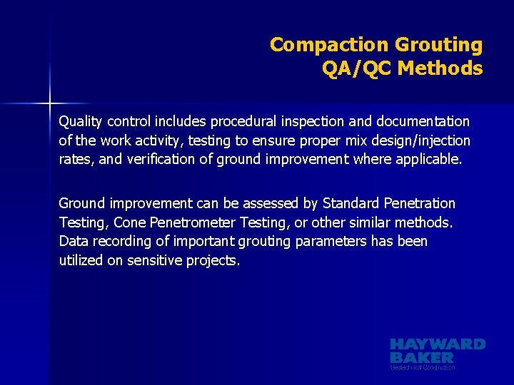 General Grouting is the injection of pumpable fluid