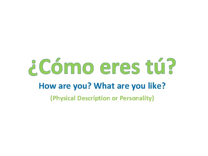 Adjectives are words that describe a noun Cmo