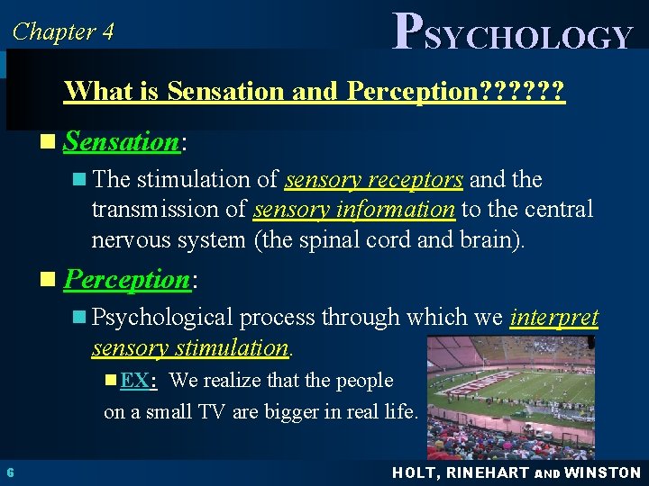 PSYCHOLOGY Chapter 4 PRINCIPLES IN PRACTICE Bellringer If