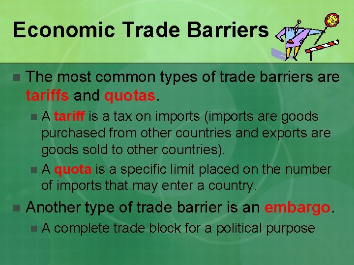 Trade Barriers SS 6 E 2 The student