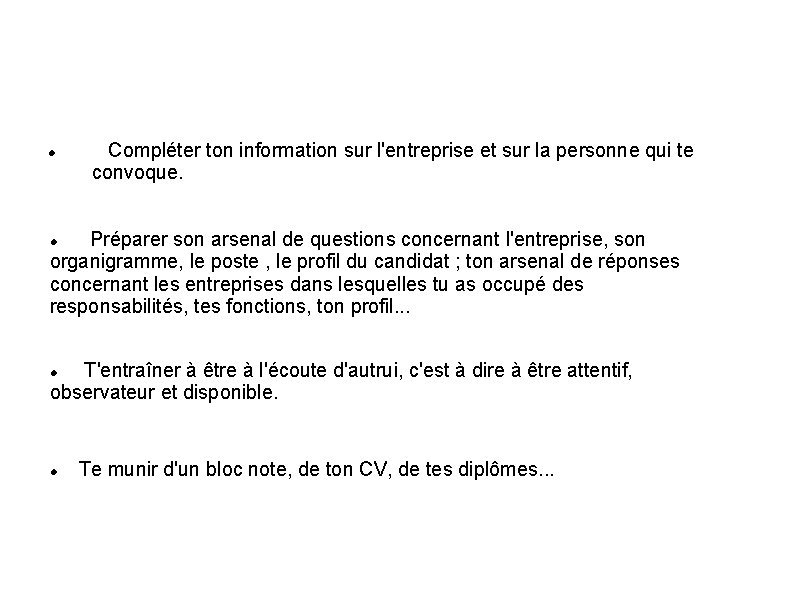LENTRETIEN DEMBAUCHE Cest un dialogue qui implique un