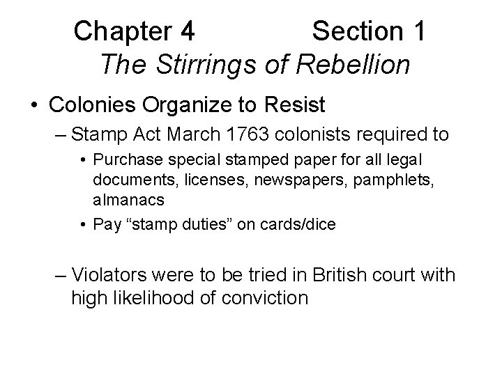 Chapter 4 Objectives The War for Independence Identify