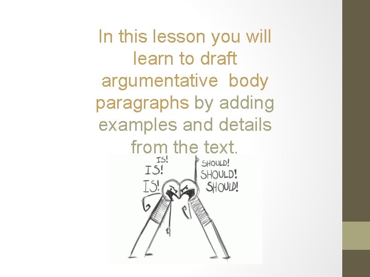 They SayI Say Argumentative Body Paragraphs How do