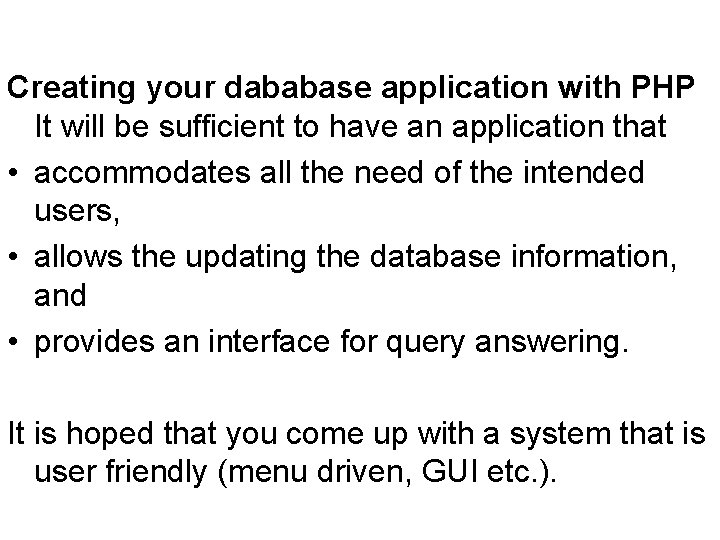 Project Description Creating your dababase application with PHP