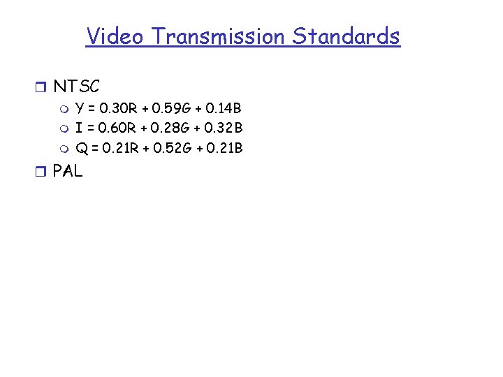 CIS 679 Multimedia Basics r Multimedia data type