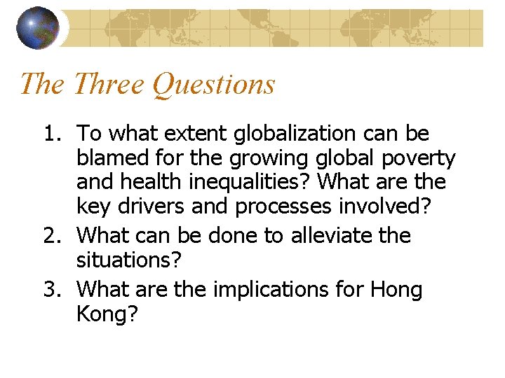 Globalization Poverty Health Inequality Dr Amy PoYing HO