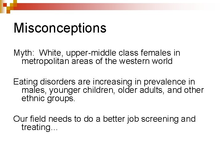 Eating Disorders 21 November 2013 Krissy Schwerin MD