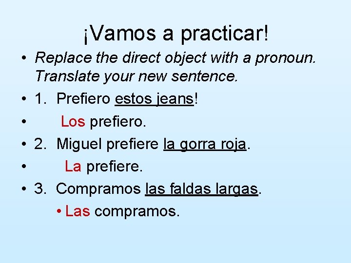 Los pronombres de complemento directo Direct Object Pronouns