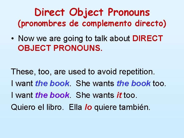 Los pronombres de complemento directo Direct Object Pronouns