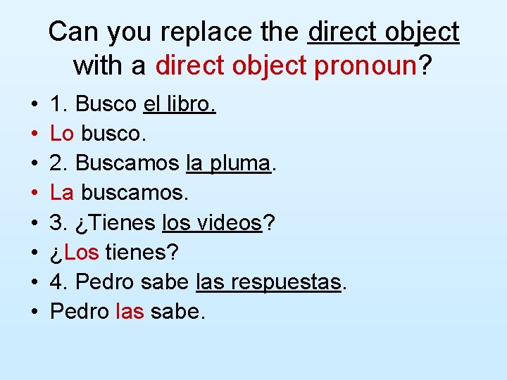 Los pronombres de complemento directo Direct Object Pronouns