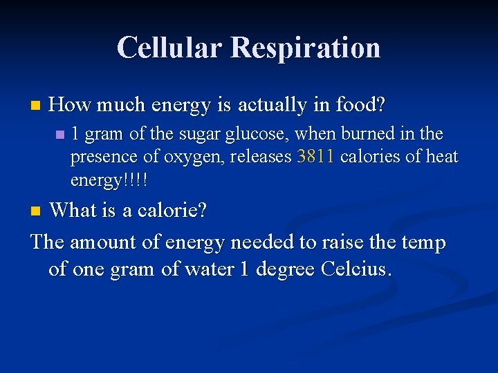 Cellular Respiration oxygen glucose carbon dioxide water energy