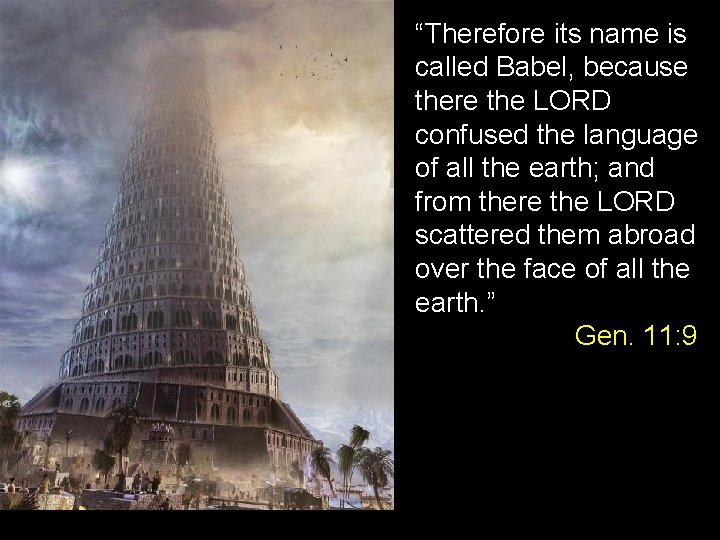 Tower of Babel Gen 11 1 9 And