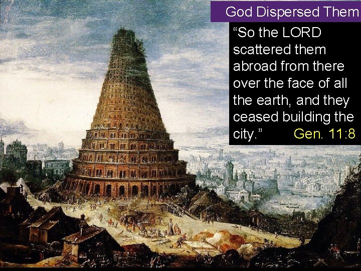 Tower of Babel Gen 11 1 9 And